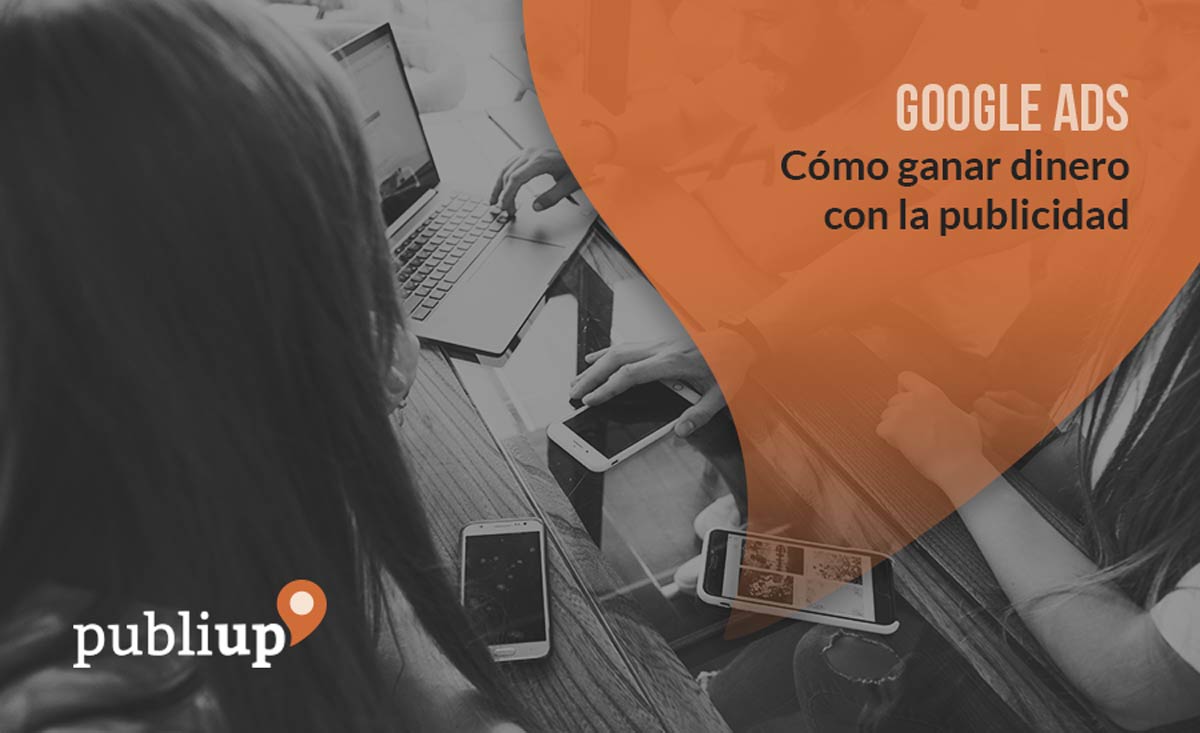 Cómo ganar dinero con la publicidad - PubliUP